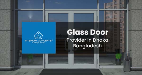 Glass Door Provider in Dhaka, Bangladesh