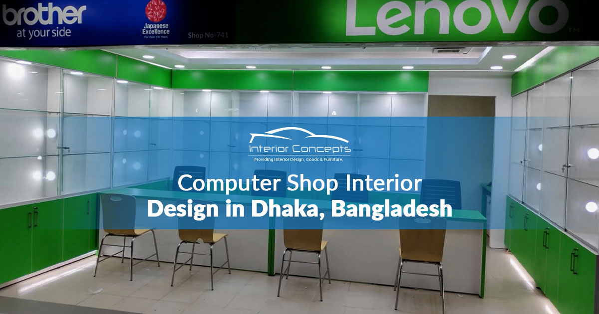 Computer Shop Interior Design Services in Dhaka, Bangladesh